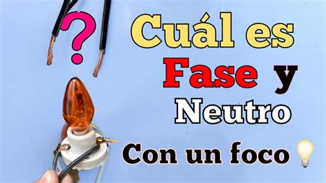 Cómo Identificar Fase Y Neutro En Cables Del Mismo Color Youtube