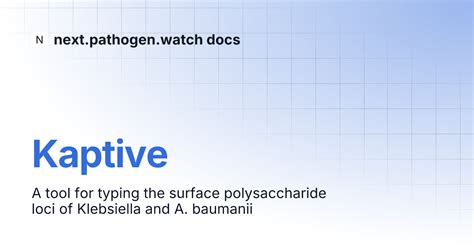 Kaptive Next Pathogen Watch Docs