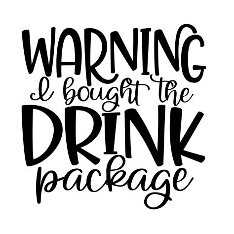 Warning I Brought The Drink Package On Deck Apparel And Custom