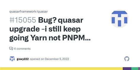 Bug Quasar Upgrade I Still Keep Going Yarn Not Pnpm Default · Issue