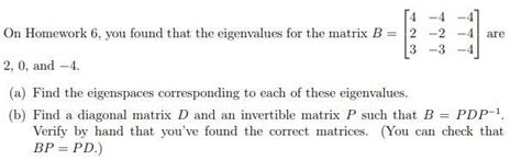 solved on homework 6 you found that the eigenvalues for the