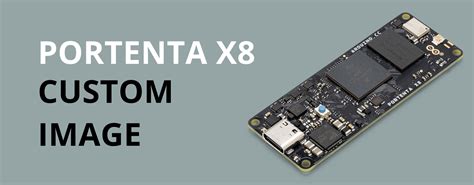 08 How To Build A Custom Image For Your Portenta X8 Arduino