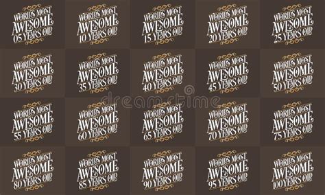Set Of 20 Birthday Typography Design Worlds Most Awesome 30th 40th