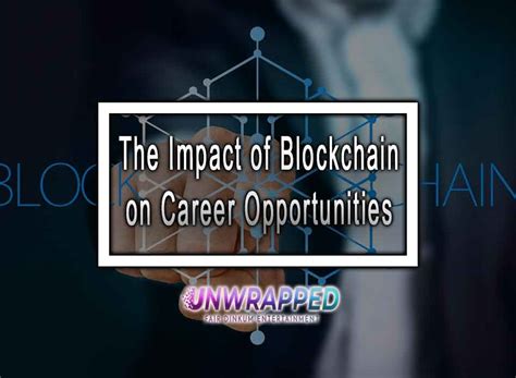 The Impact Of Blockchain On Career Opportunities