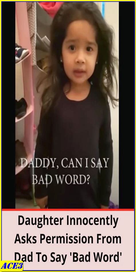 Innocent Babe Girl Asks Daddy For Permission To Say A Bad Word Then Says It Artofit