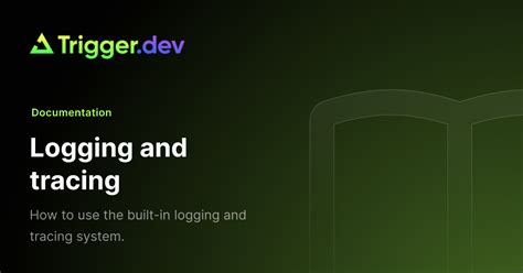 Logging And Tracing Triggerdev