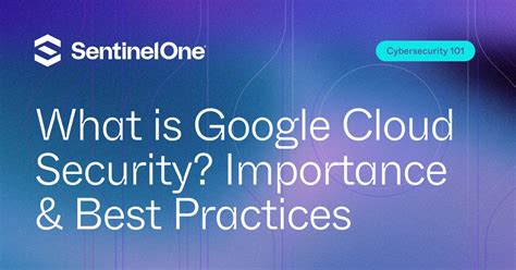 Google Cloud Security A Complete Guide To GCP Security
