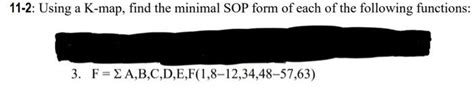Solved 11 2 Using A K Map Find The Minimal Sop Form Of