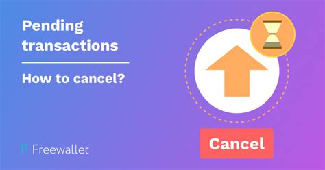 How To Cancel A Pending Transaction Freewallet
