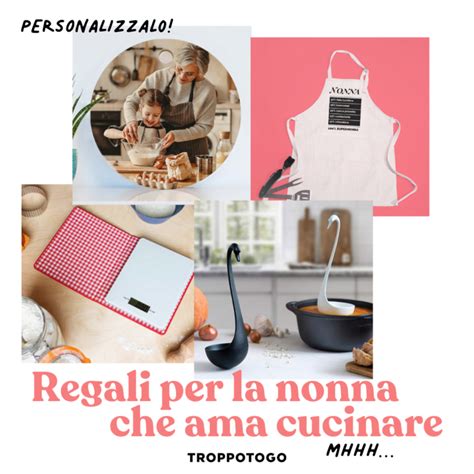 Regali Per La Nonna Che Ogni Nipote Dovrebbe Comprarle Troppotogo Blog