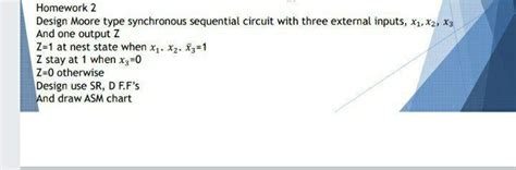 Solved Homework 2 Design Moore Type Synchronous Sequential