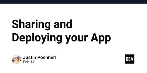 Sharing And Deploying Your App Dev Community