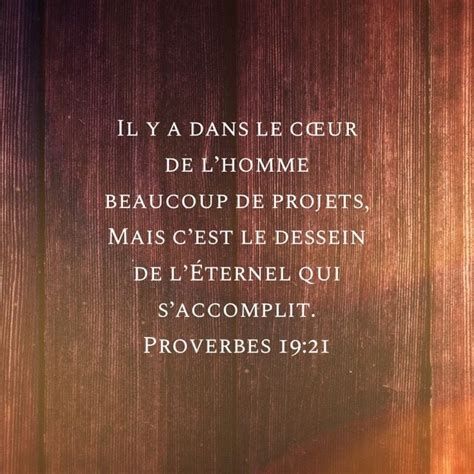 Proverbes 19 21 Il y a dans le cœur de lhomme beaucoup de projets