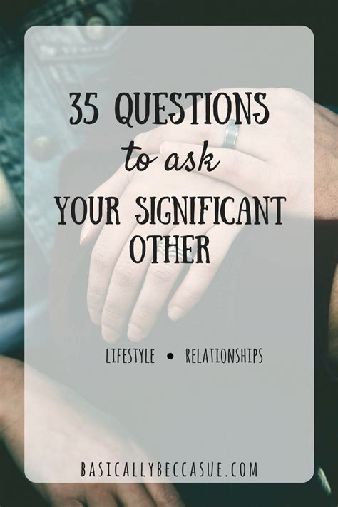 35 Relationship Questions To Ask Your Significant Other Basically
