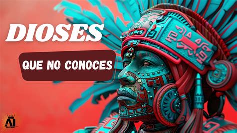 Los 8 DIOSES Aztecas Más Poderosos que NADIE Conoce YouTube