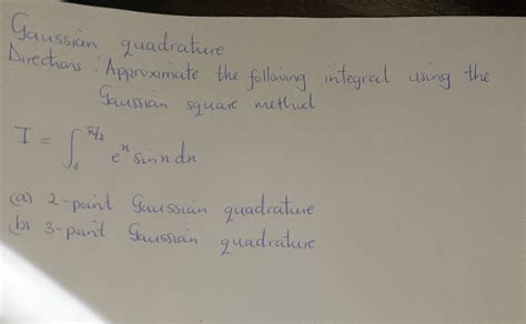 Solved Gaussian quadrature Directions Approximate the | Chegg.com
