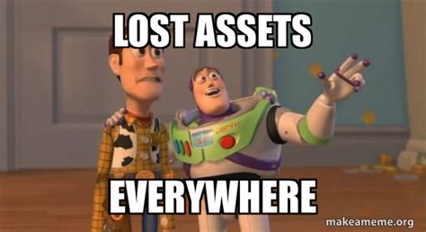 Lost Assets Everywhere Buzz And Woody Toy Story Meme Meme Generator