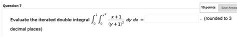 Solved Evaluate The Iterated Double Integral