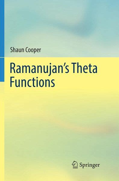 Ramanujans Theta Functions Von Shaun Cooper Fachbuch Bücher De