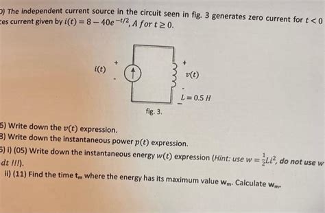 The Independent Current Source In The Circuit Seen