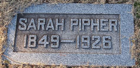 Sarah Jane Higgins Pipher 1849 1926 Find A Grave äreminne