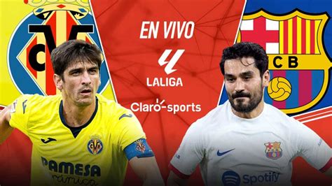 Partidos De Hoy Villarreal Vs Barcelona Duelo De La Jornada 3 De La