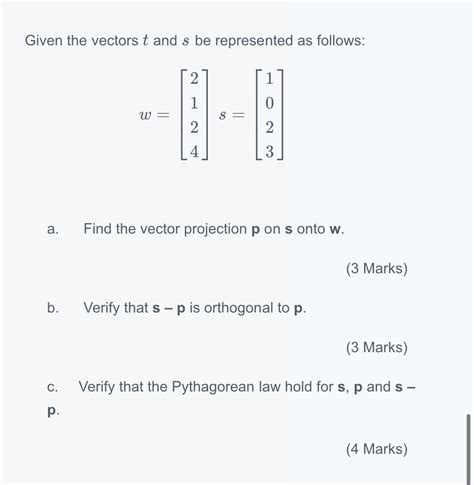 Solved Given The Vectors T ﻿and S ﻿be Represented As