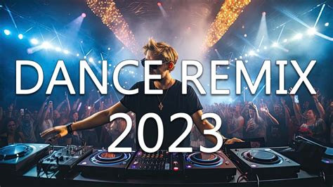 DANCE PARTY SONGS 2023 Mashups Remixes Of Popular Songs DJ Remix