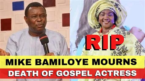 Mike Bamiloye Mourns Abejoye Series Actress Folasade Aina