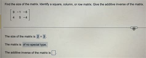 solved find the size of the matrix identify a square column or row