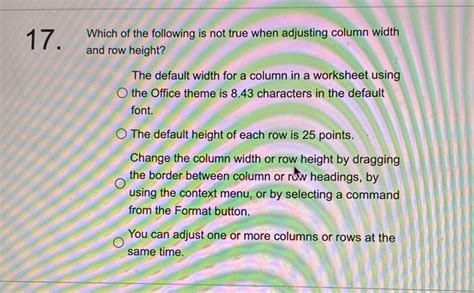 17 Which Of The Following Is Not True When Adjusting Column Width And Row Height The Default