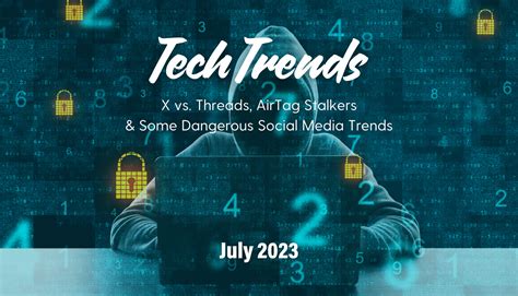 Tech Trends X Vs Threads Airtag Stalkers And Some Dangerous Social Media Trends Tech Up For