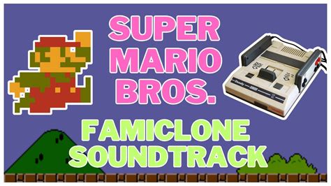 Super Mario Bros Full Soundtrack Famiclone Swapped Duty Cycle