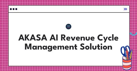 AKASA AI Revenue Cycle Management Teardown Strategy Analysis