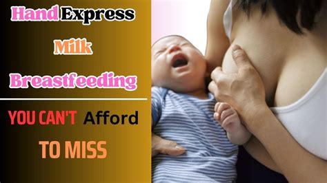 Hand Express Milk Breastfeeding Breast Expression Hand Expressing Youtube