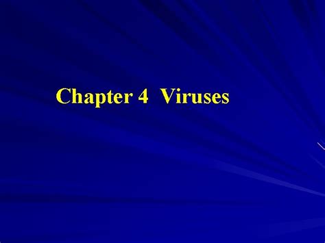 Chapter 4 Viruses The Concept Of Viruses Viruses
