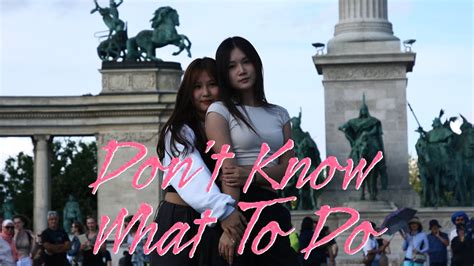 KPOP IN PUBLIC Random Dance BLACKPINK Don T Know What To Do By