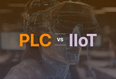 Navigating The Basics Plc Vs Iiot Aircada Blog