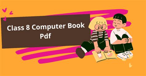 Download Class 8 Computer Book Pdf [free Updated] 2025