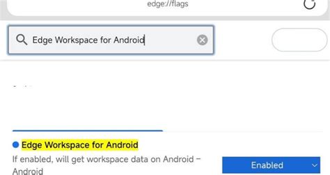 Where Have The Workspaces In Edge Android Gone Microsoft Qanda