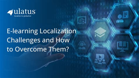 E Learning Localization What Are The Top Challenges And How To