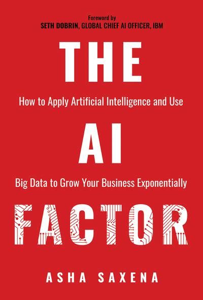 the ai factor how to apply artificial intelligence and use big data to