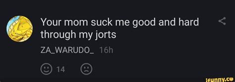 Through My Jorts Zawarudo Your Mom Suck Me Good And Hard