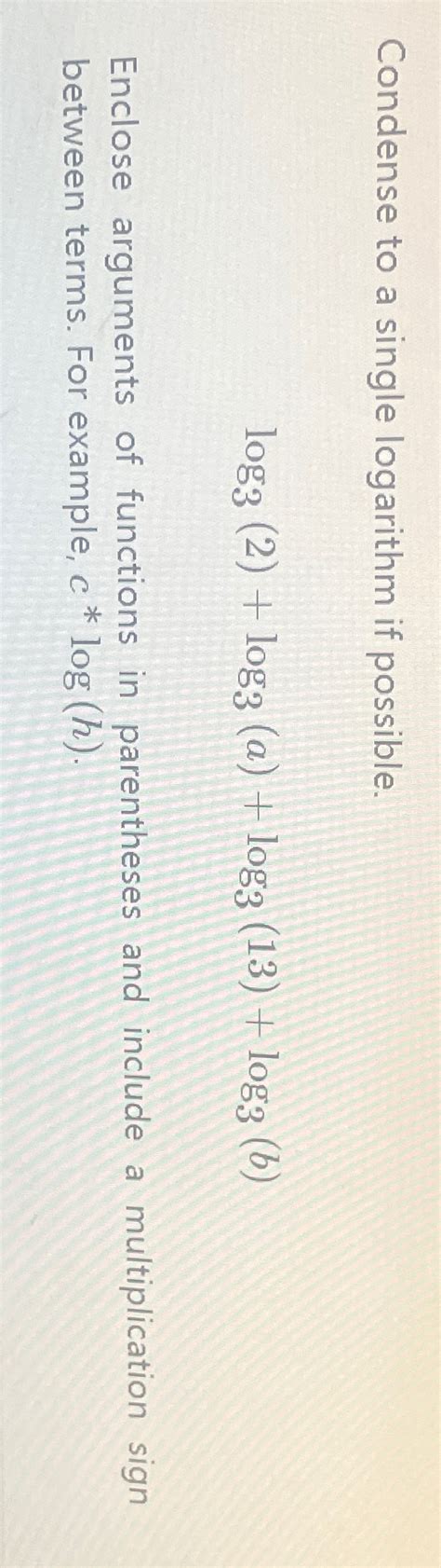 Solved Condense To A Single Logarithm If