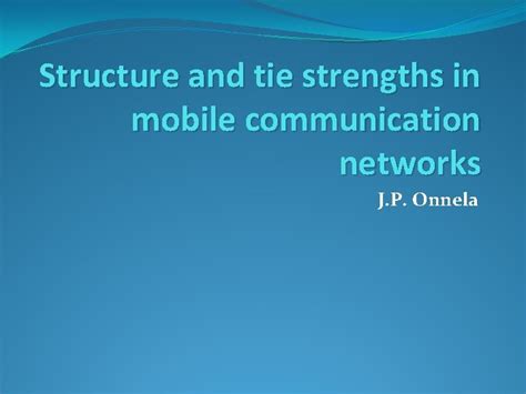 Structure And Tie Strengths In Mobile Communication Networks