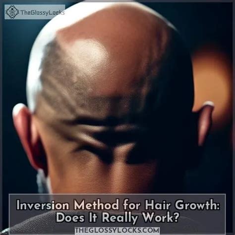 Inversion Method For Hair Growth Does It Really Work