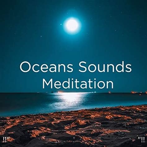 Oceans Sounds Meditation By Ocean Sounds Ocean Waves For Sleep And