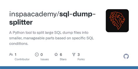 Github Inspaacademy Sql Dump Splitter A Python Tool To Split Large