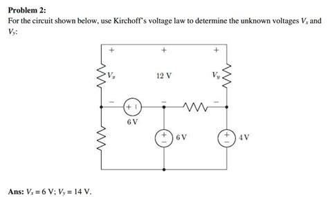 Problem 2 For The Circuit Shown Below Use Kirchoffs Voltage Law To Determine The Unknown