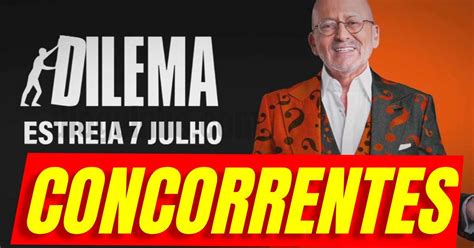 Dilema Já são conhecidos todos os concorrentes do novo reality show